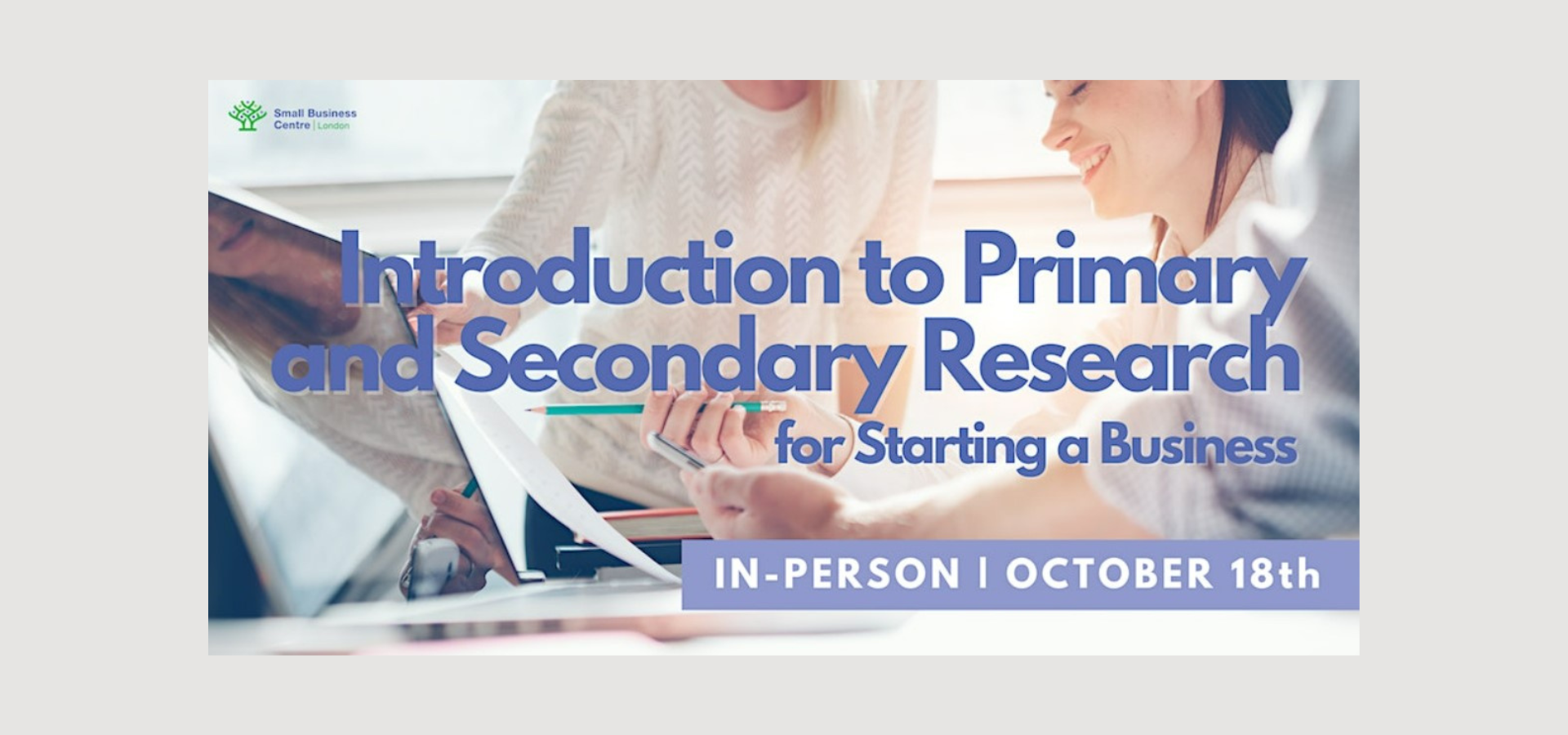 Small Business Centre: Introduction to Primary and Secondary Research ... Small Business Centre: Introduction to Primary and Secondary Research ...